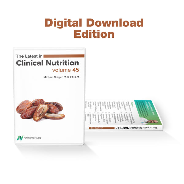 Latest in Clinical Nutrition - Volume 45 [Digital Download] – DrGreger.org